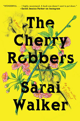 CHERRY ROBBERS Sarai Walker PERENNIAL2023 Paperback English ISBN：9780063271586 洋書 Fiction & Literature（小説＆文芸） Fiction