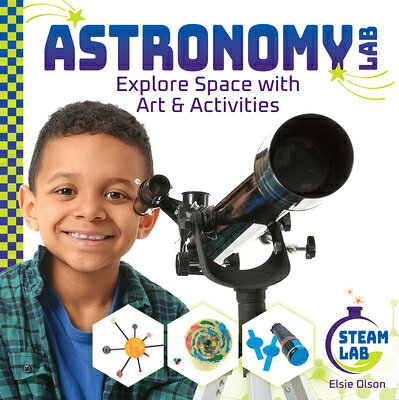 ASTRONOMY LAB EXPLORE SPACE W/ Steam Lab Elsie Olson CHECKERBOARD2023 Library　Binding English ISBN：9781098291587 洋書 Book...