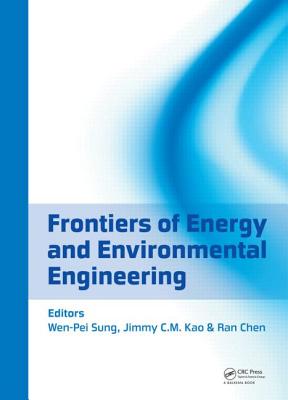 FRONTIERS OF ENERGY & ENVIRONM WenーPei Sung Jimmy C. M. Kao Ran Chen ROUTLEDGE2012 Hardcover English ISBN：9780415661591 ...