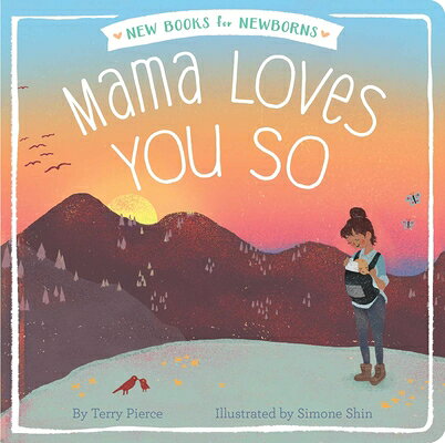 MAMA LOVES YOU SOーBOARD New Books for Newborns Terry Pierce Simone Shin LITTLE SIMON2017 Board　Books English ISBN：978148...