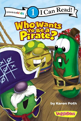 WHO WANTS TO BE A PIRATE I Can Read! / Big Idea Books / VeggieTales Karen Poth ZONDERVAN2011 Paperback English ISBN：9780...