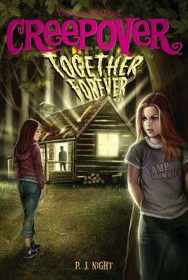 TOGETHER FOREVER You're Invited to a Creepover P. J. Night SIMON SPOTLIGHT2012 Paperback English ISBN：9781442451599 洋書 B...