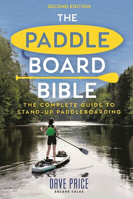 PADDLEBOARD BIBLE 2ND /E 2/E Dave Price ADLARD COLES NAUTICAL PR2026 Paperback English ISBN：9781399421607 洋書 Family life...