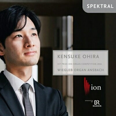 Organ Classical発売日：2026年07月31日 予約締切日：2026年07月27日 Kensuke Ohira : 1st Prize Ion Organ Competiton 2016 JAN：4260130381608 S...
