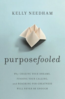 PURPOSEFOOLED Kelly Needham THOMAS NELSON PUB2023 Paperback English ISBN：9781400241613 洋書 Social Science（社会科学） Religion