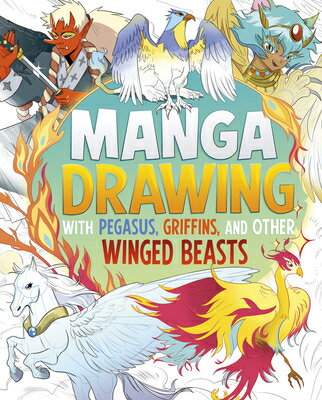 MANGA DRAWING W/PEGASUS GRIFFI Draw Manga Mythical Creatures Naomi Hughes Ludovic Salle CAPSTONE PR2025 Library　Binding ...