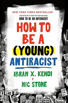 HT BE A (YOUNG) ANTIRACIST Ibram X. Kendi Nic Stone KOKILA2023 Paperback English ISBN：9780593461617 洋書 NonーClassifiable（...