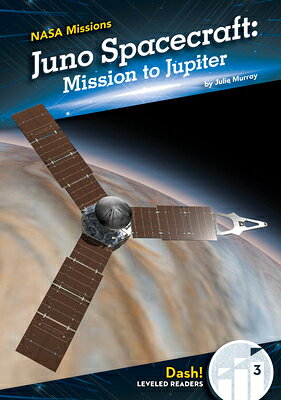 JUNO SPACECRAFT MISSION TO JUP NASA Missions Julie Murray DASH2026 Library　Binding English ISBN：9798384941620 洋書 Books f...