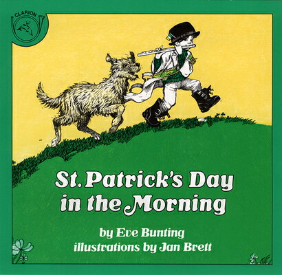 ST PATRICKS DAY IN THE MORNING Eve Bunting Jan Brett Jan Brett CLARION BOOKS1983 Paperback English ISBN：9780899191621 洋書...