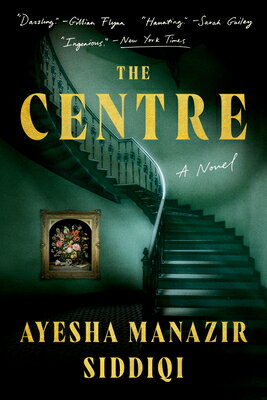 CENTRE Ayesha Manazir Siddiqi GILLIAN FLYNN BKS2024 Paperback English ISBN：9781638931621 洋書 Fiction & Literature（小説＆文芸） ...