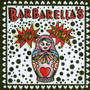 バーバレラス・バン・バンバーバレラス バン バン バーバレラスバンバン 発売日：2014年07月16日 BARBARELLA`S BANG BANG JAN：4582137891622 HUCDー10162 (株)ハッツアンリミテッド エイ...