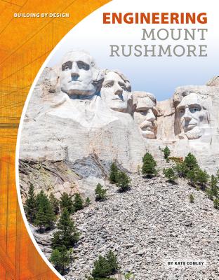 ENGINEERING MOUNT RUSHMORE Building by Design Set 1 Kate Conley CORE LIB2017 Library　Binding English ISBN：9781532111624 ...