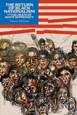 RETURN OF BLACK NATIONALISM & Vincent Edward Oluwole Adejumo FERAL HOUSE2025 Paperback English ISBN：9781627311625 洋書 Soc...