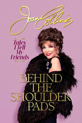 BEHIND THE SHOULDER PADS Joan Collins PERMUTED PR2023 Hardcover English ISBN：9798888451625 洋書 Fiction & Literature（小説＆文芸...