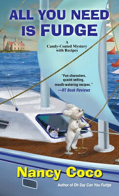 ALL YOU NEED IS FUDGE CandyーCoated Mystery Nancy Coco KENSINGTON PUB CORP2016 Mass　Market　Paperbound English ISBN：978149...
