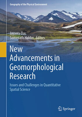 NEW ADVANCEMENTS IN GEOMORPHOL Geography of the Physical Environment Jayanta Das Somenath Halder SPRINGER NATURE2024 Har...