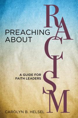 PREACHING ABT RACISM Carolyn B. Helsel CHALICE PR2018 Paperback English ISBN：9780827231627 洋書 Social Science（社会科学） Religion