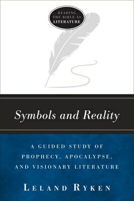 SYMBOLS & REALITY Reading the Bible as Literature Leland Ryken LEXHAM PR2025 Paperback English ISBN：9781683591627 洋書 Soc...
