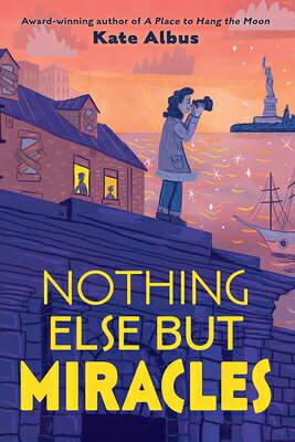 NOTHING ELSE BUT MIRACLES Kate Albus MARGARET FERGUSON BOOKS2023 Hardcover English ISBN：9780823451630 洋書 Books for kids（...