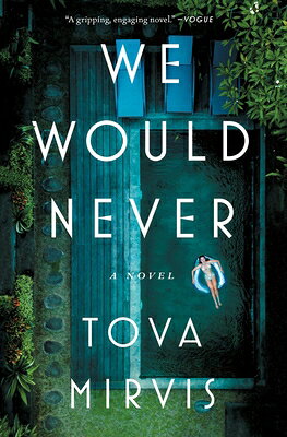 WE WOULD NEVER Tova Mirvis GALLERY BOOKS2026 Paperback English ISBN：9781668061633 洋書 Fiction & Literature（小説＆文芸） Fiction