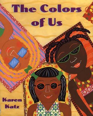 COLORS OF US Karen Katz Karen Katz HENRY HOLT2002 Paperback English ISBN：9780805071634 洋書 Books for kids（児童書） Juvenile F...