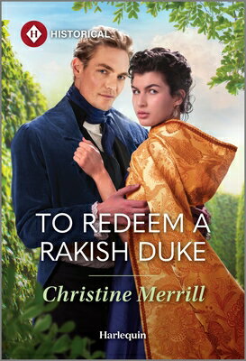 TO REDEEM A RAKISH DUKE ORIGIN Wicked Dukes Christine Merrill HQN BOOKS2025 Mass　Market　Paperbound Original English ISBN...