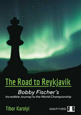 ROAD TO REYKJAVIK Tibor Karolyi QUALITY CHESS2022 Paperback English ISBN：9781784831639 洋書 Family life & Comics（生活＆コミック） ...