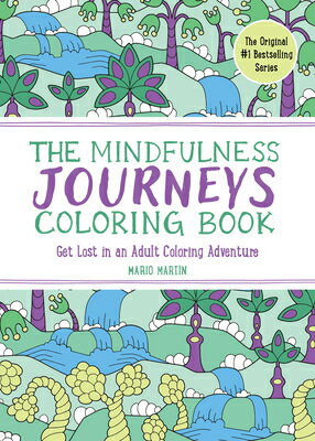 MINDFULNESS JOURNEYS COLOR BK The Mindfulness Coloring Book Mario Martn EXPERIMENT2024 Paperback English ISBN：9781891011...
