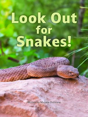 LOOK OUT FOR SNAKES Infocodables Diamond Set 1 Michele DuFresne PIONEER VALLEY BOOKS2025 Paperback English ISBN：97988882...