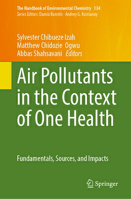 AIR POLLUTANTS IN THE CONTEXT Handbook of Environmental Chemistry Sylvester Chibueze Izah Matthew Chidozie Ogwu Abbas Sh...