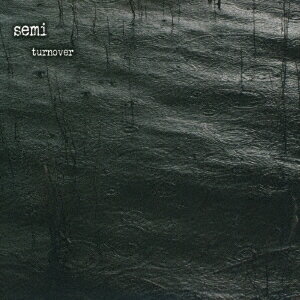 Semiターンオーバー セミ 発売日：2019年10月02日 予約締切日：2019年09月28日 TURNOVER JAN：4988044871649 FIXー103 Fixing A Hole、from desert city (株)ディ...