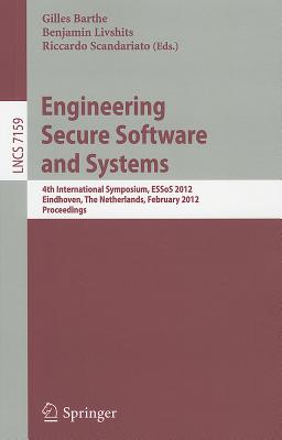 ENGINEERING SECURE SOFTWARE & Gilles Barthe Ben Livshits Riccardo Scandariato SPRINGER NATURE2012 Paperback English ISBN...