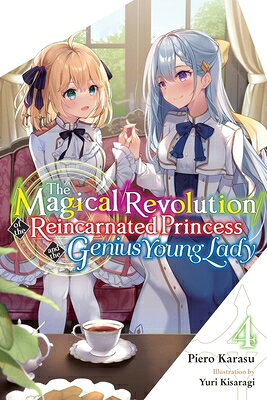 MAGICAL REVOLUTION OF THE REIN The Magical Revolution of the Reincarnated Princess and the Genius Young Lady (Light Nove...