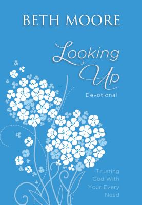 LOOKING UP Beth Moore THOMAS NELSON PUB2015 Hardcover English ISBN：9780718021658 洋書 Social Science（社会科学） Religion