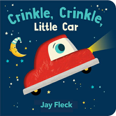 CRINKLE CRINKLE LITTLE CAR Jay Fleck CHRONICLE BOOKS2022 Board　Books English ISBN：9781452181660 洋書 Books for kids（児童書） J...