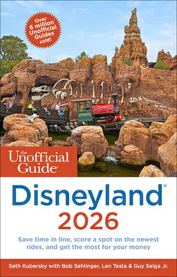 UNOFFICIAL GT DISNEYLAND 2026 Unofficial Guides Seth Kubersky Bob Sehlinger Len Testa UNOFFICIAL GUIDES2025 Paperback En...