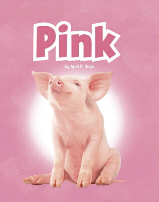 PINK Colors in Your World April R. Hugh PEBBLE BOOKS2026 Paperback English ISBN：9798875271663 洋書 Books for kids（児童書） Juv...