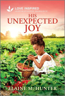HIS UNEXPECTED JOY ORIGINAL/E Elaine M. Hunter HARLEQUIN SALES CORP2026 Mass　Market　Paperbound Original English ISBN：978...