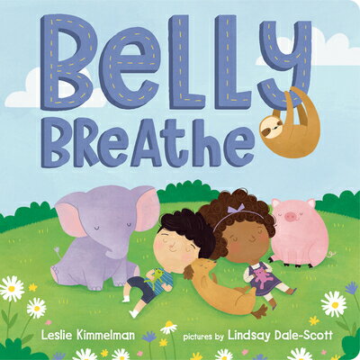 BELLY BREATHE Leslie Kimmelman Lindsey DaleーScott WHITMAN ALBERT & CO2018 Board　Books English ISBN：9780807521670 洋書 Book...