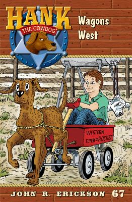 HANKCD #67 WAGONS WEST Hank the Cowdog (Quality) John R. Erickson Gerald L. Holmes MAVERICK BOOKS INC2016 Paperback Engl...