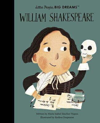 WILLIAM SHAKESPEARE Little People, Big Dreams Maria Isabel Sanchez Vegara Andrea Stegmaier FRANCES LINCOLN2026 Hardcover...