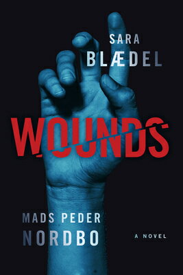WOUNDS Sara Blaedel Mads Peder Nordbo CROOKED LANE BOOKS2025 Hardcover English ISBN：9798892421676 洋書 Fiction & Literatur...