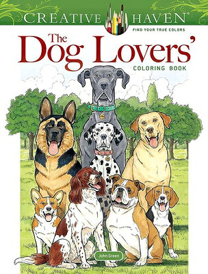 CREATIVE HAVEN THE DOG LOVERS Adult Coloring Books: Pets John Green DOVER PUBN INC2023 Paperback English ISBN：9780486851...