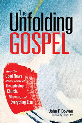 UNFOLDING GOSPEL John P. Bowen David Fitch FORTRESS PR2021 Paperback English ISBN：9781506471679 洋書 Social Science（社会科学） ...