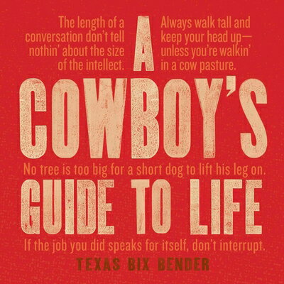 COWBOYS GT LIFE Western Humor Texas Bix Bender GIBBS SMITH PUB2019 Hardcover English ISBN：9781423651680 洋書 Fiction & Lit...
