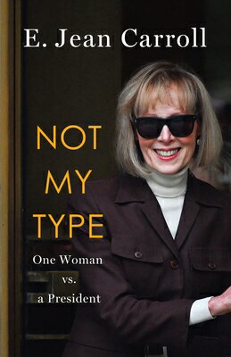 NOT MY TYPE E. Jean Carroll ST MARTINS PR2025 Hardcover English ISBN：9781250381682 洋書 Fiction & Literature（小説＆文芸） Biogra...