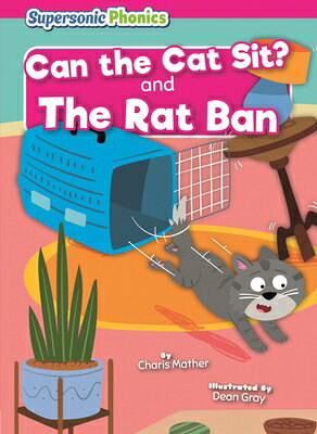 CAN THE CAT SIT & THE RAT BAN Supersonic Phonics: Level 1 ー Pink Set Two Charis Mather N/A SPRUCE GULCH PR2026 Paperback...