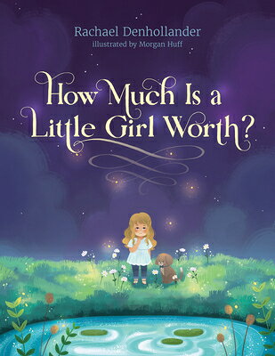 HOW MUCH IS A LITTLE GIRL WORT Rachael Denhollander Morgan Huff TYNDALE KIDS2019 Hardcover English ISBN：9781496441683 洋書...