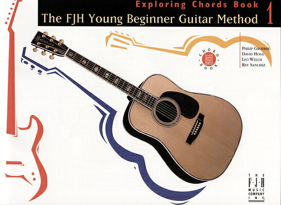 FJH YOUNG BEGINNER GUITAR METH The Fjh Young Beginner Guitar Method Philip Groeber David Hoge Rey Sanchez ALFRED MUSIC20...