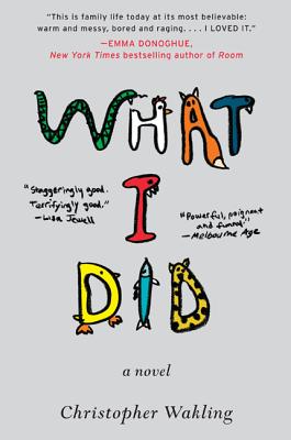 WHAT I DID Christopher Wakling WILLIAM MORROW2012 Paperback English ISBN：9780062121691 洋書 Fiction & Literature（小説＆文芸） Fi...